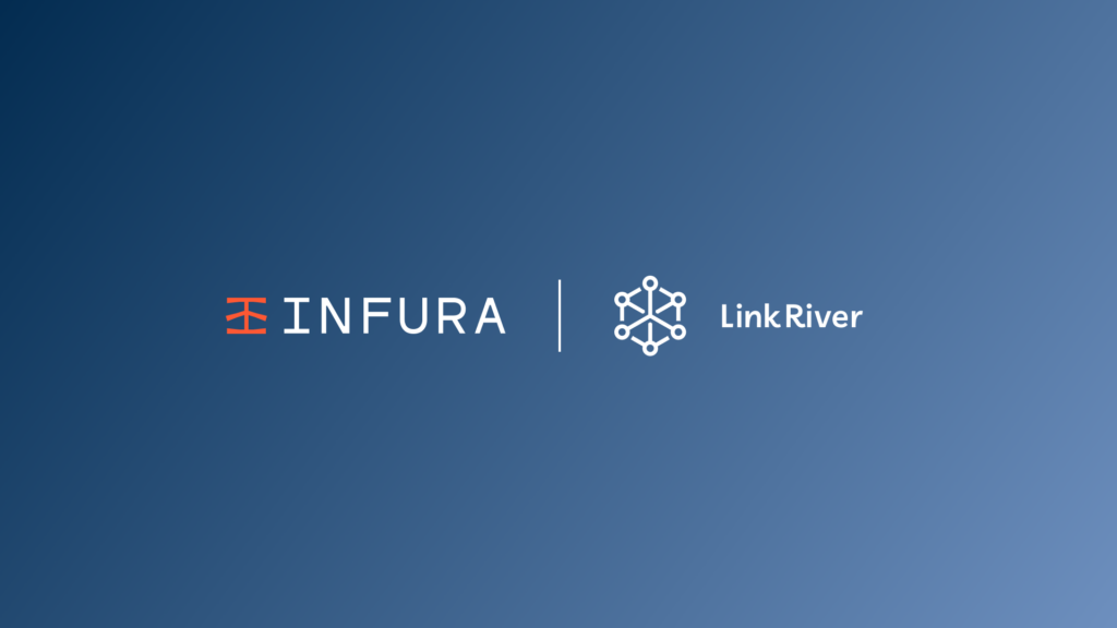 LinkRiver & Infura: The Decentralized Infrastructure Network