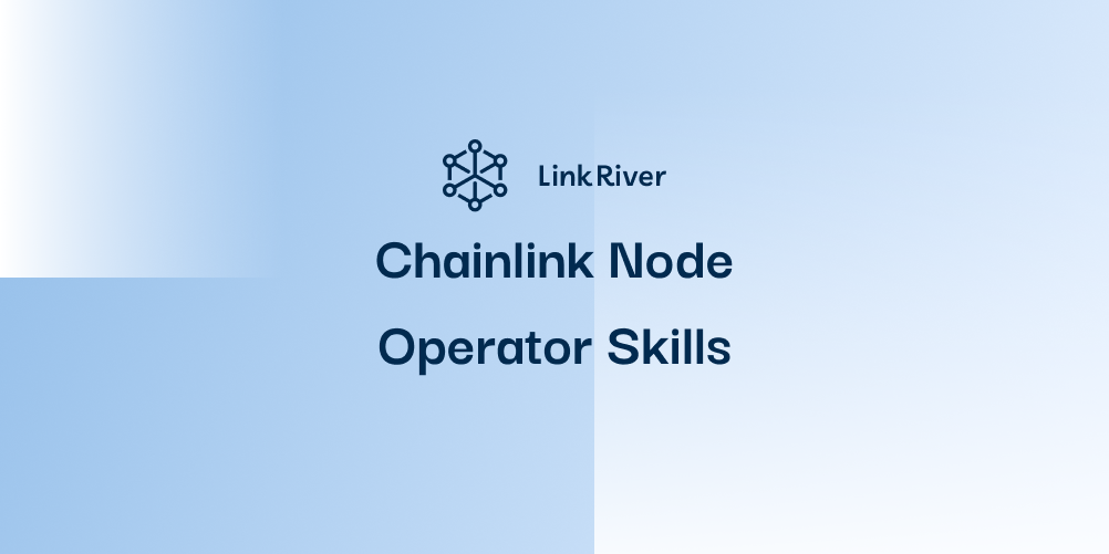 The Skills You Will Need To Become A Chainlink Node Operator